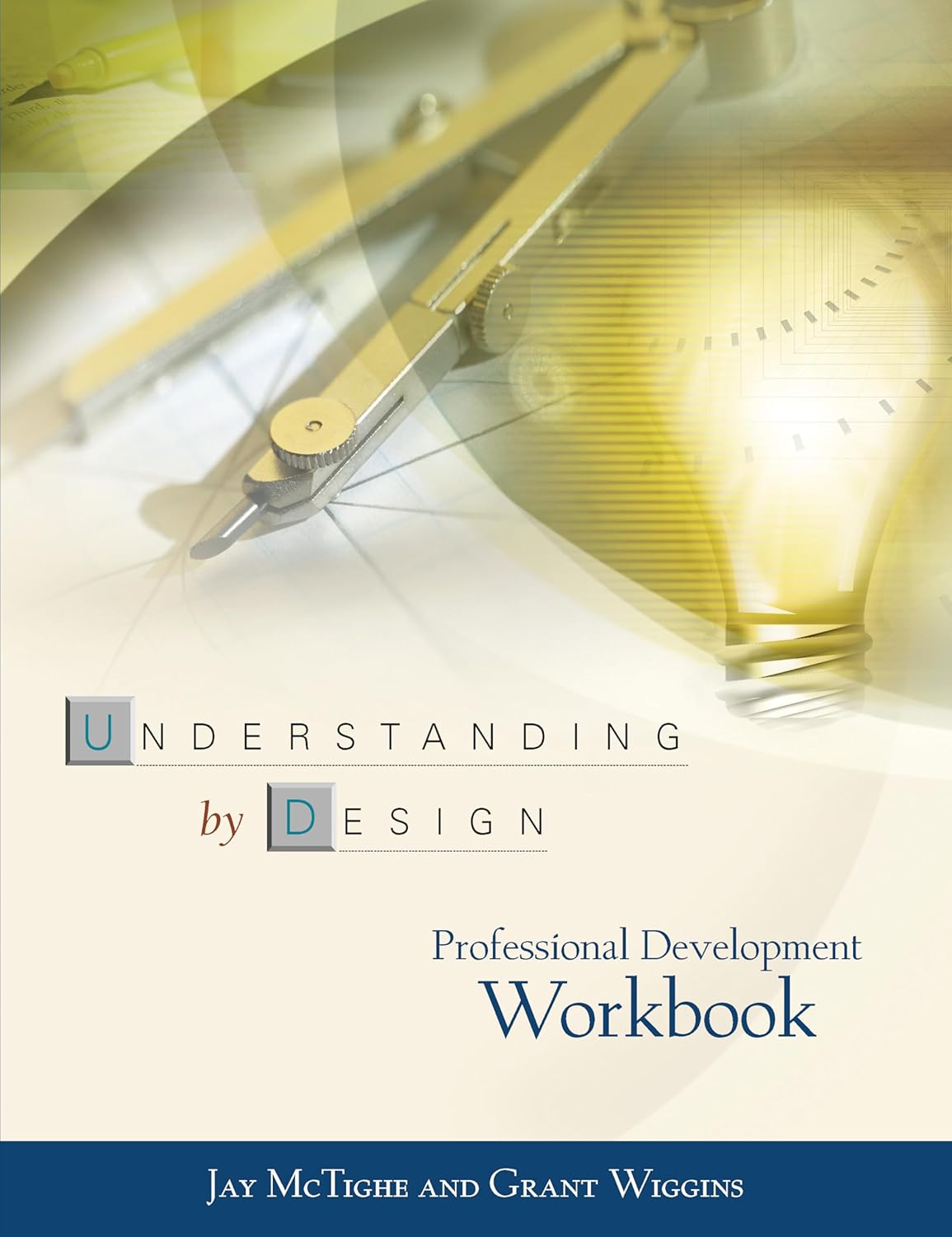 Understanding by Design: Professional Development Workbook: Jay McTighe ...