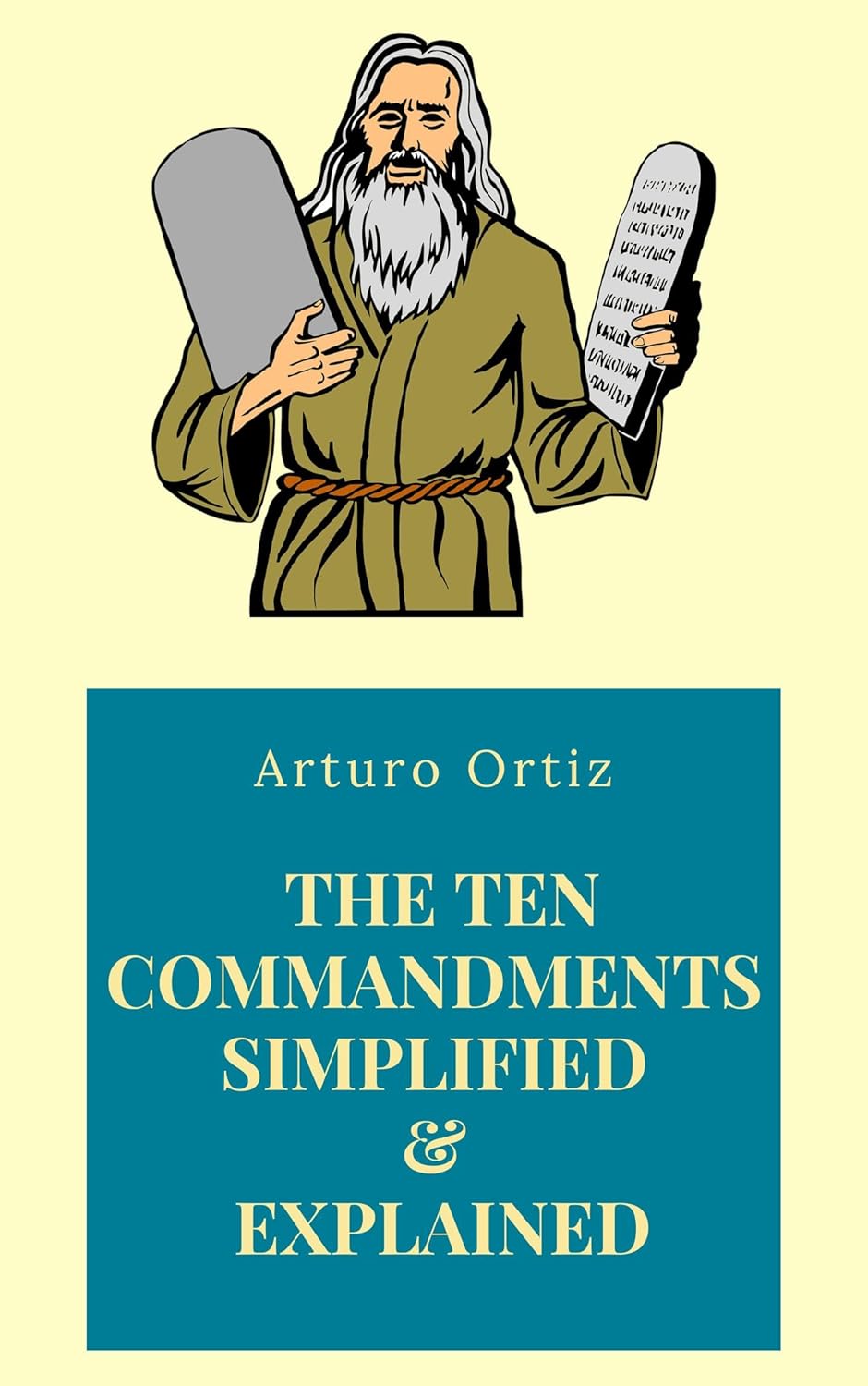 The Ten Commandments Simplified and Explained eBook : Ortiz, Arturo ...
