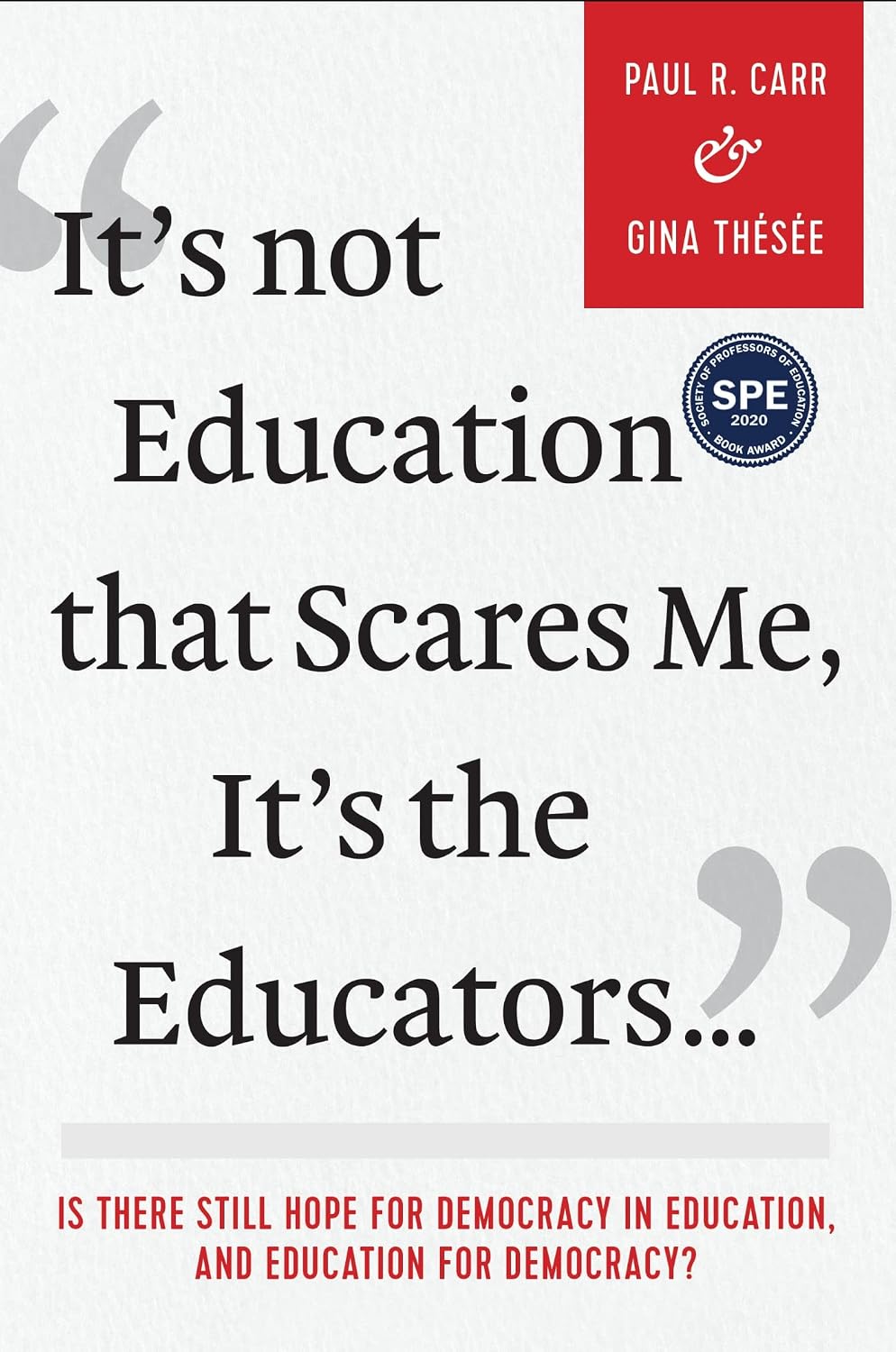 It's Not Education that Scares Me, It's the Educators...: Is there ...
