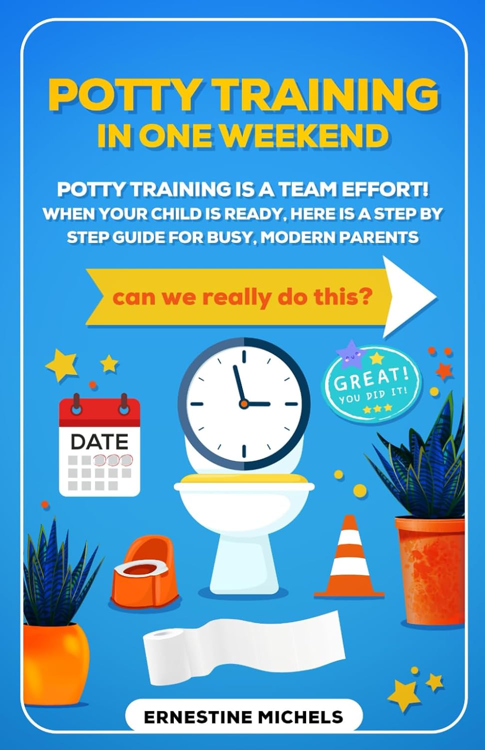 Potty Training in one weekend!: Potty training is a team effort! When ...