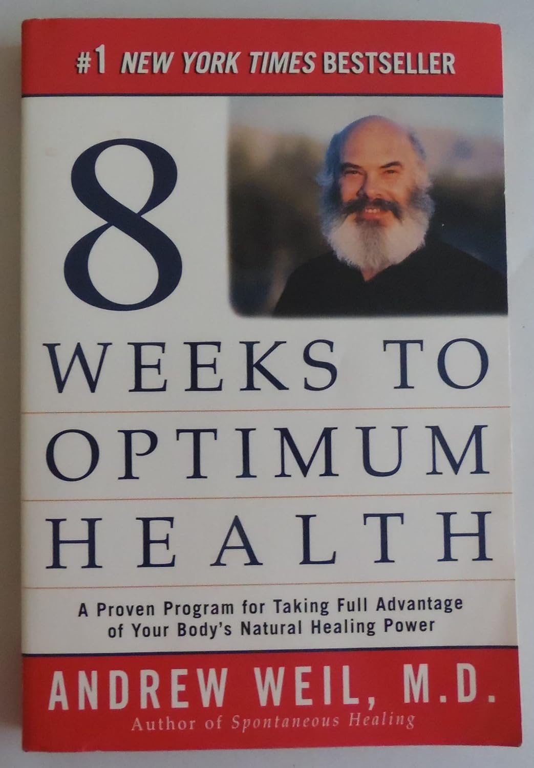 Eight Weeks to Optimum Health: A Proven Program for Taking Full ...