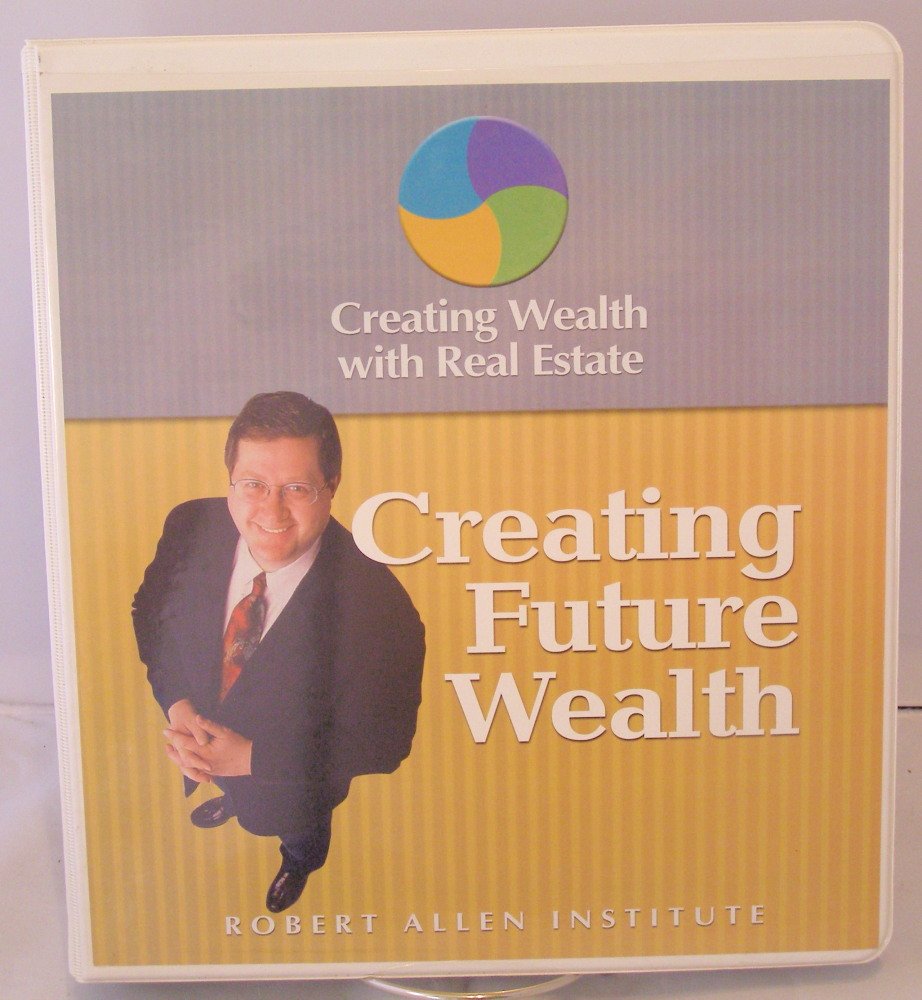 Amazon.com: CREATING WEALTH WITH REAL ESTATE; Robert Allen Institute ...