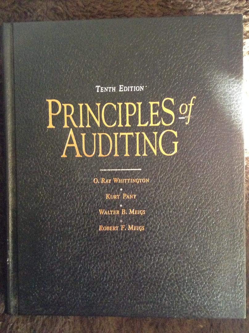 Principles of Auditing: O. Ray Whittington, Kurt Pany, Walter B. Meigs: 9780256084085: Amazon ...