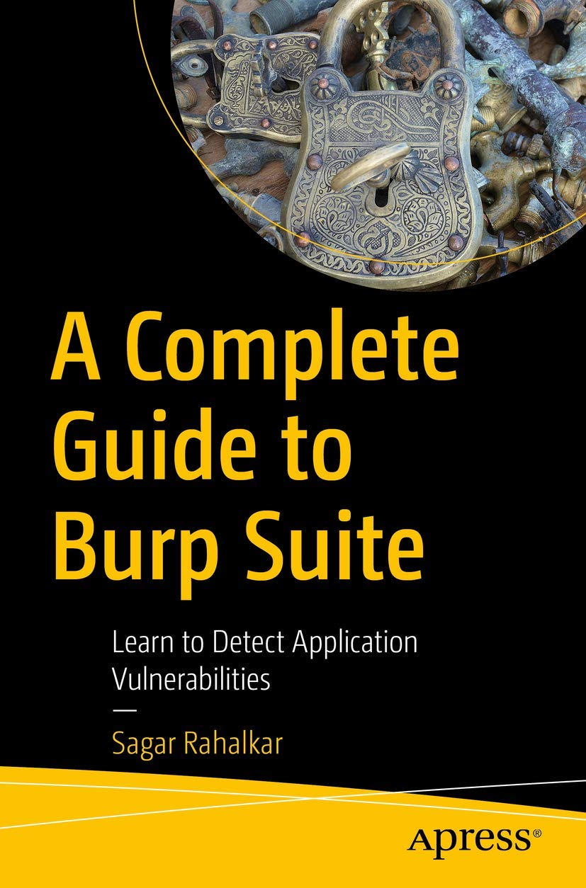 A Complete Guide to Burp Suite: Learn to Detect Application ...