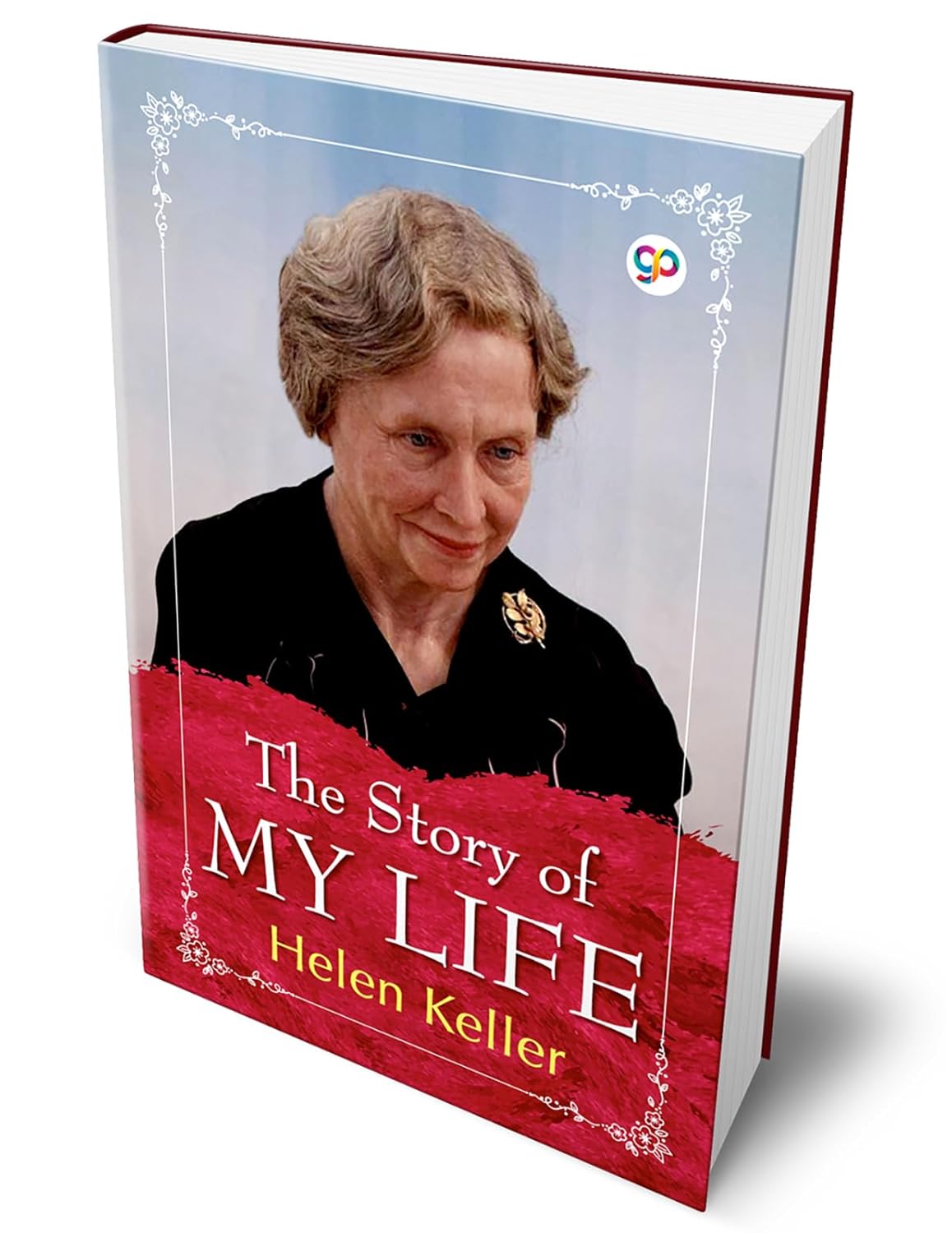 The Story of My Life (General Press POD Books): Helen Keller ...