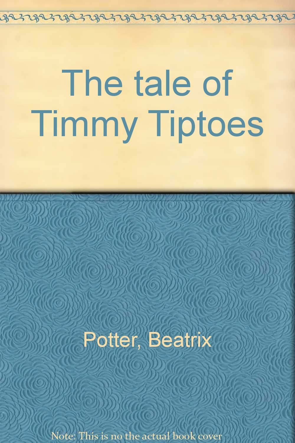 The Tale of Timmy Tiptoes: Beatrix Potter, The Author: Amazon.com: Books