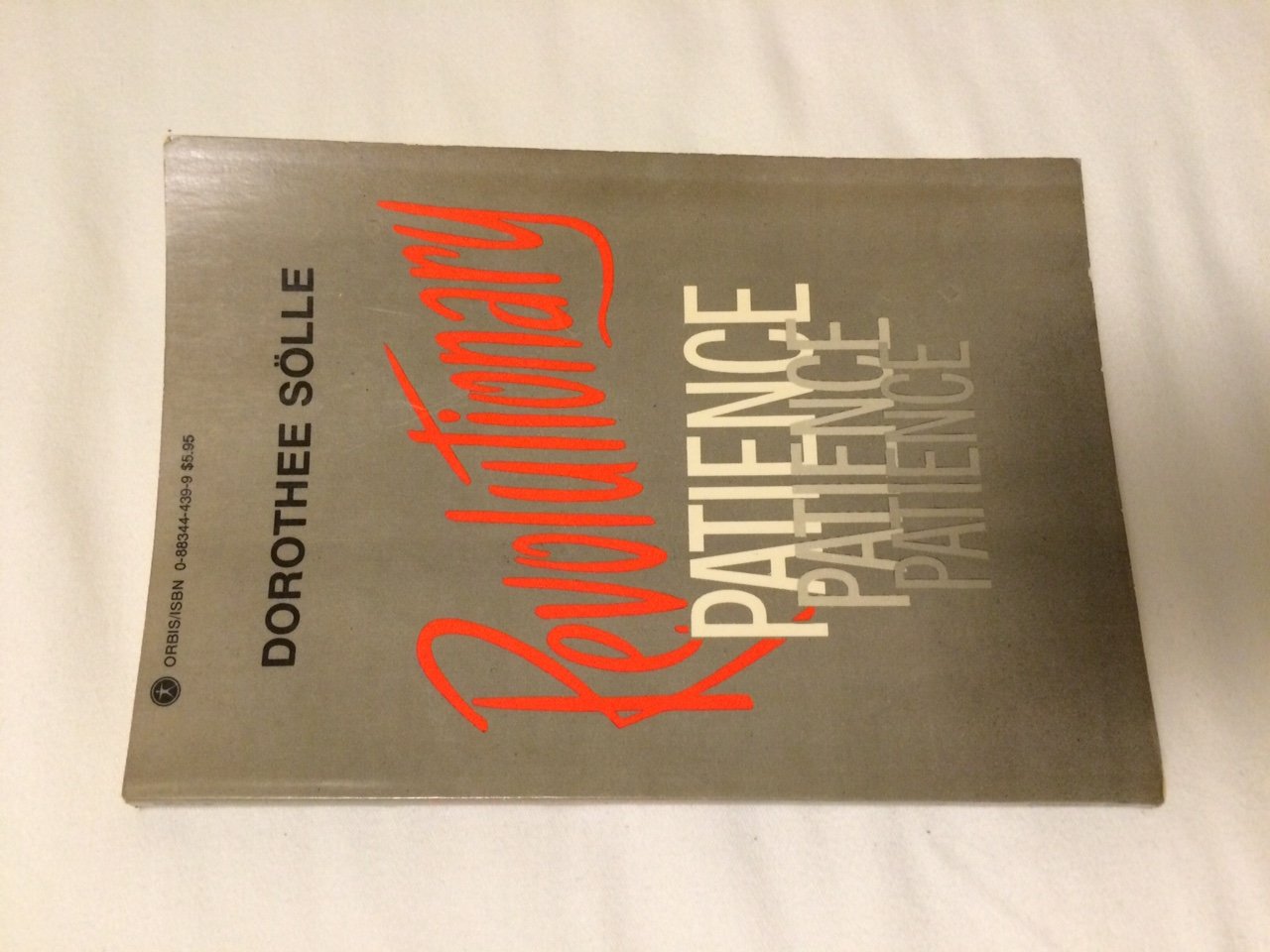 Revolutionary Patience: Dorothee Solle: 9780883444399: Amazon.com: Books