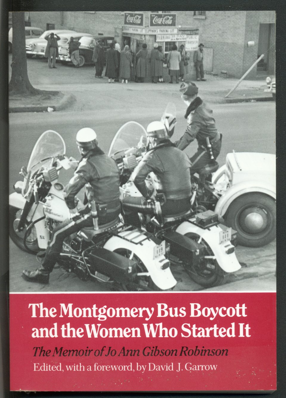 Montgomery Bus Boycott and the Women Who Started It: The Memoir of Jo Ann Gibson Robinson: Jo ...