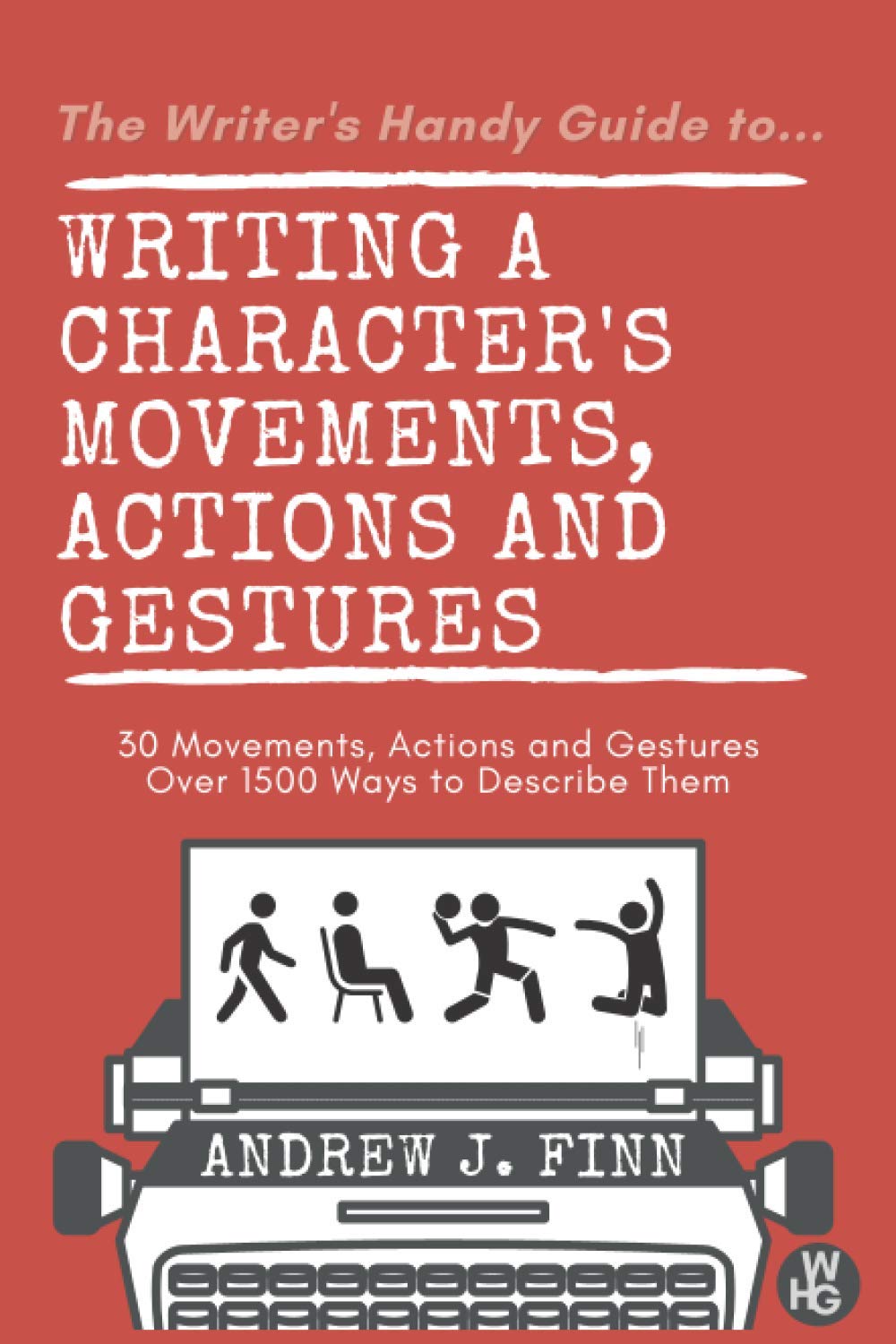 Buy The Writer's Handy Guide to...Writing a Character's Movements ...
