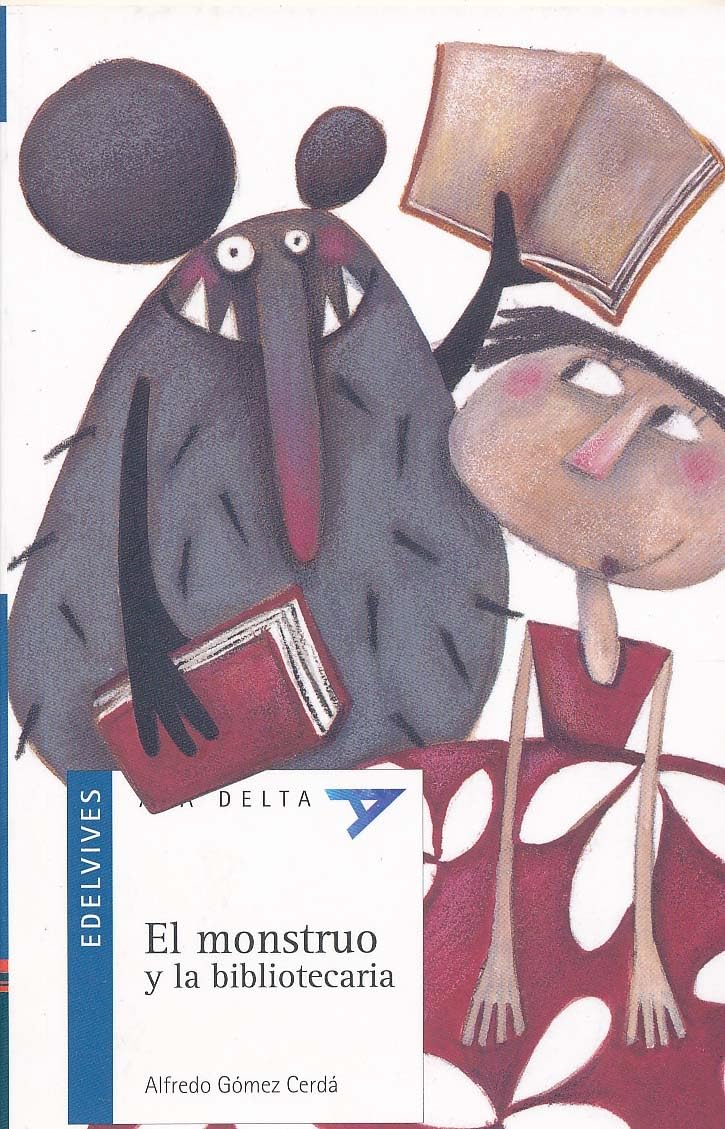 El monstruo y la bibliotecaria - Edición especial (Ala Delta: Serie ...