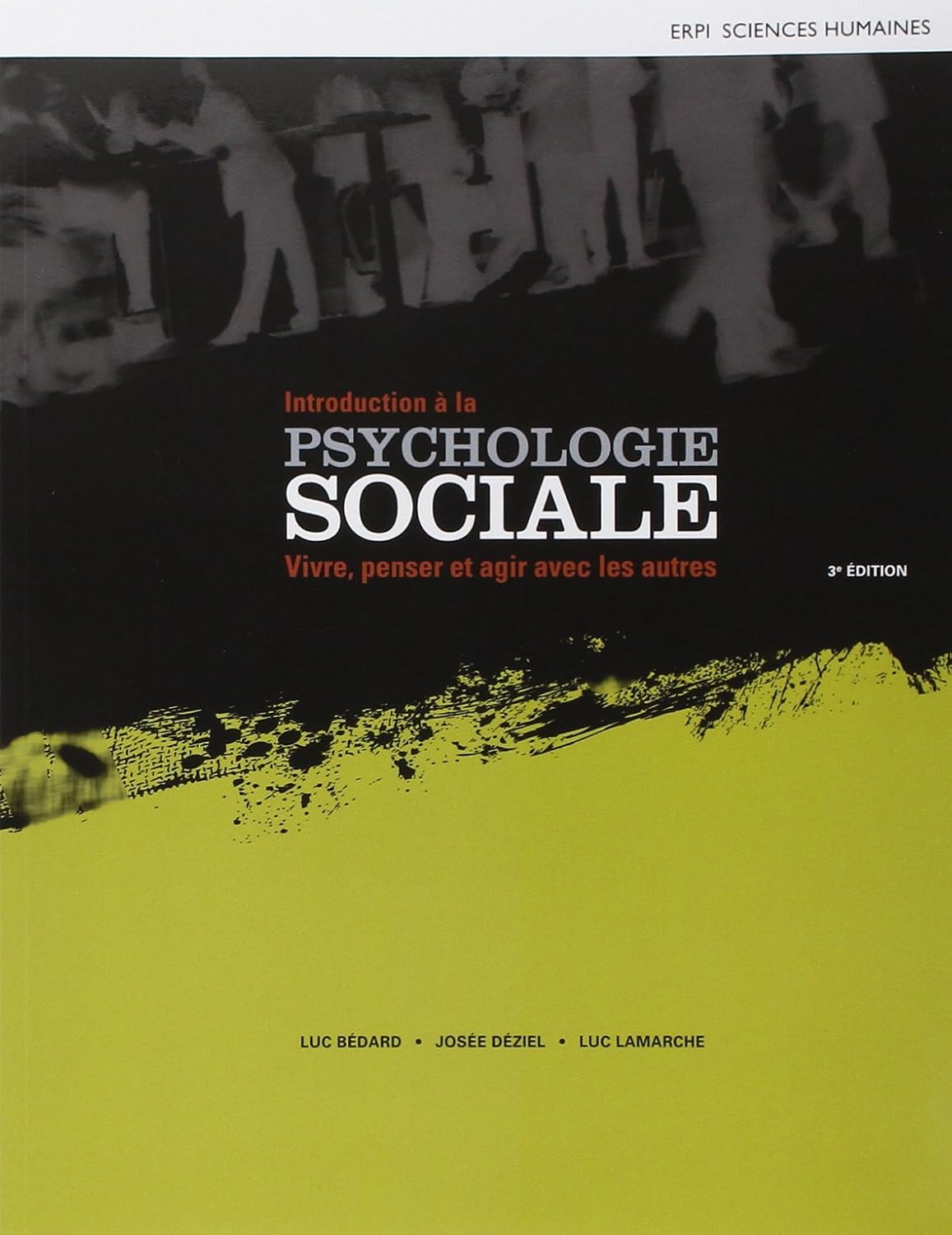 Amazon.com: INTRODUCTION A LA PSYCHOLOGIE SOCIALE 3E ED: 9782761341660 ...