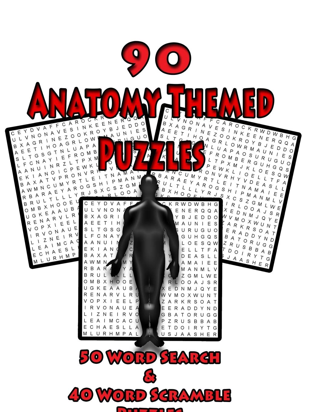 90 Anatomy Themed Puzzles: 50 Word Search Puzzles And 40 Word Scramble ...
