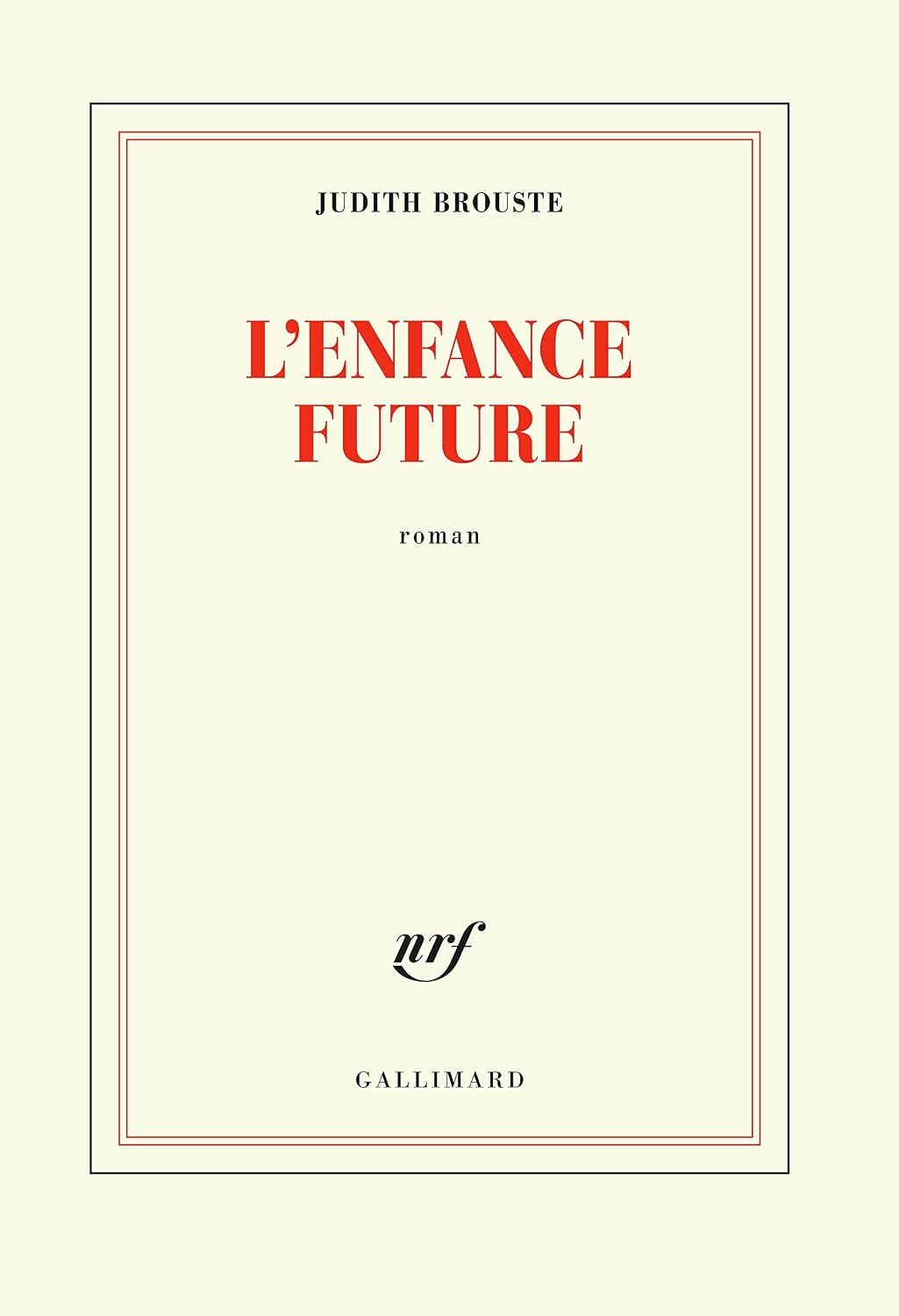 L'enfance future: Amazon.co.uk: Brouste, Judith: 9782070149780: Books