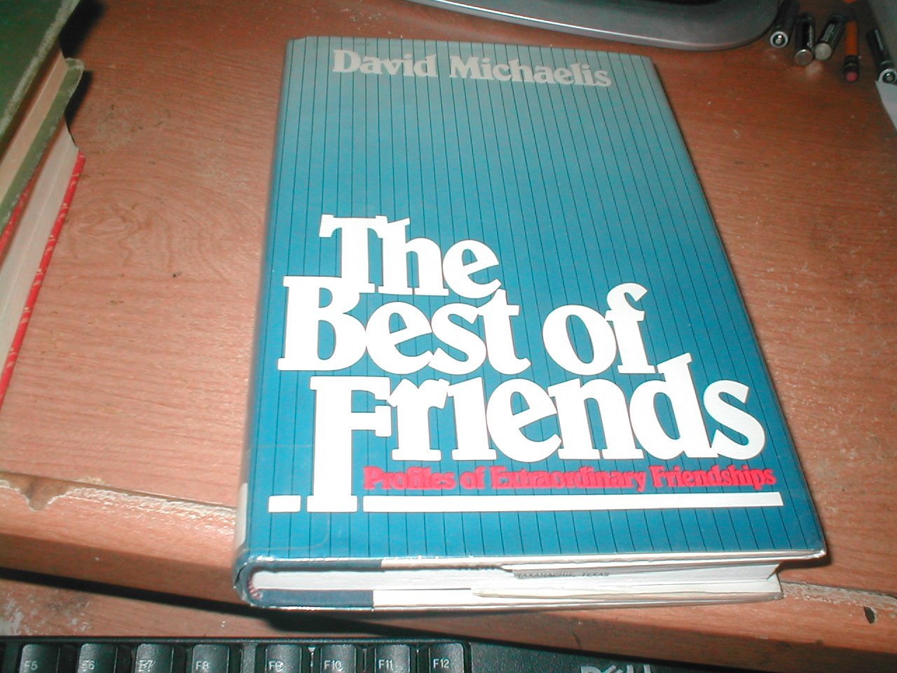 The Best of Friends: Profiles of Extraordinary Friendships: Michaelis ...