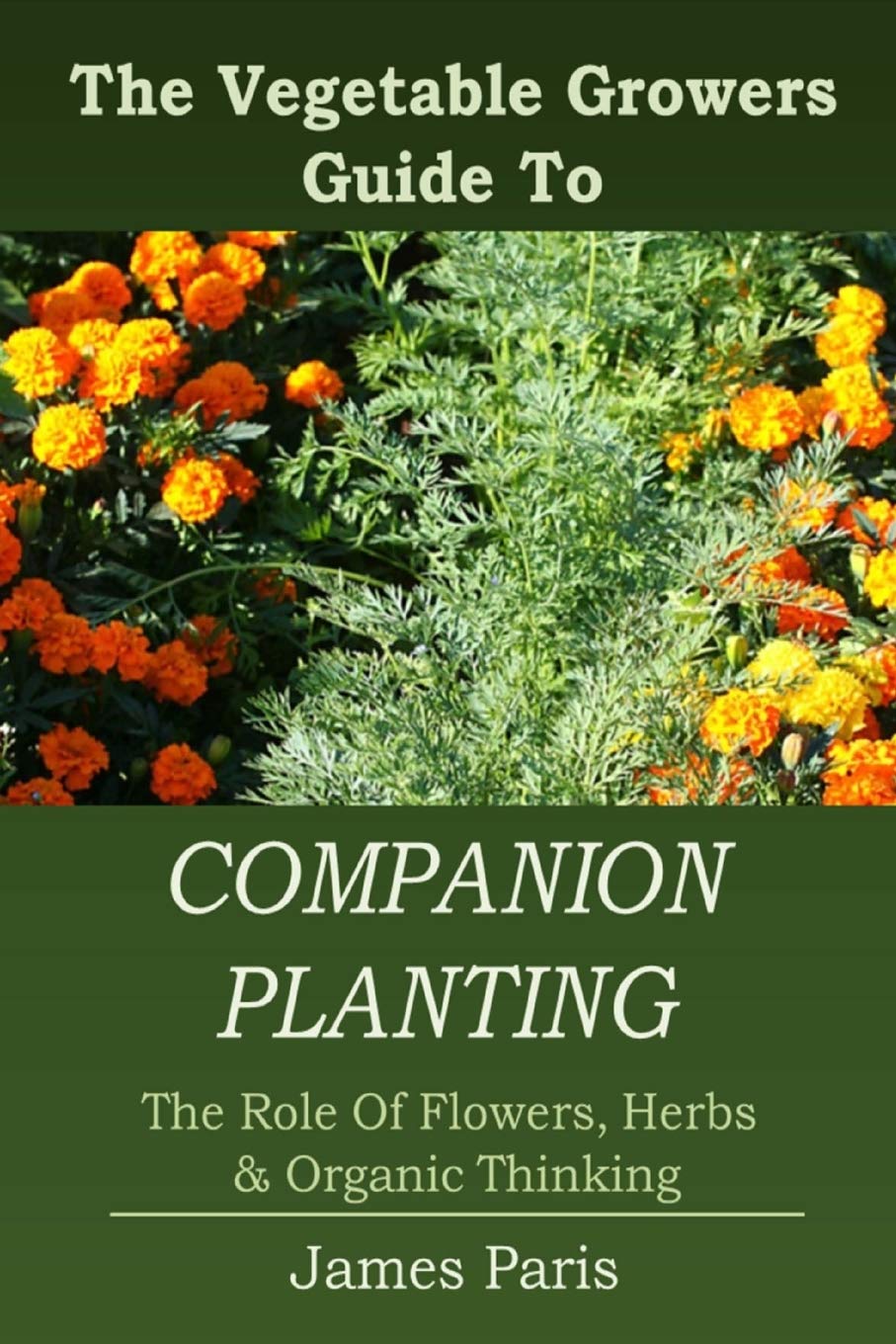 Snapklik.com : Companion Planting: The Vegetable Gardeners Guide To The ...