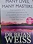 MANY LIVES MANY MASTERS : DR BRIAN WEISS: Amazon.in: Books