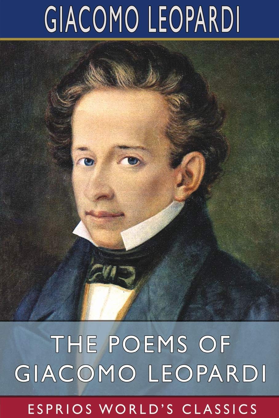The Poems of Giacomo Leopardi (Esprios Classics): Translated by ...