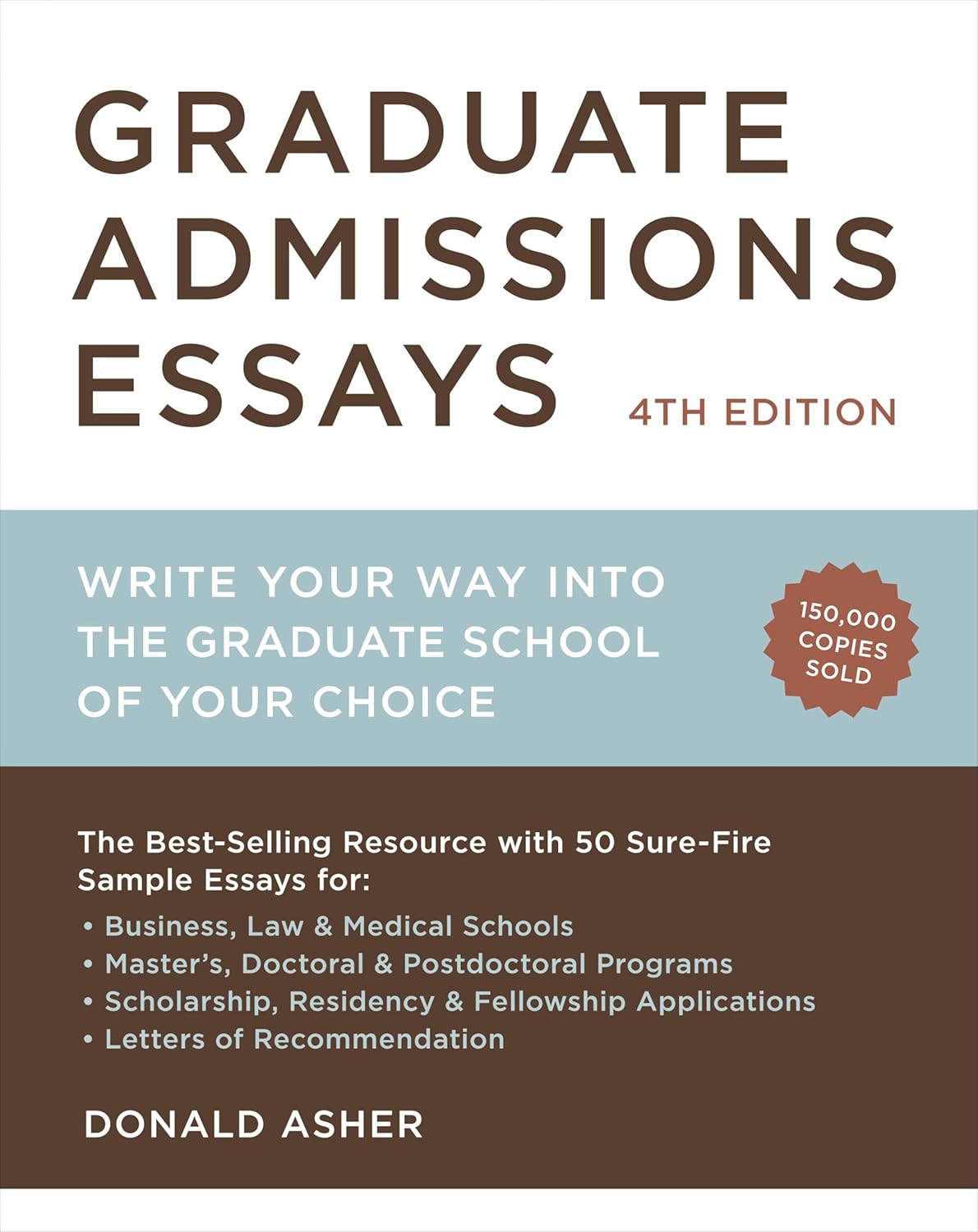 Graduate Admissions Essays, Fourth Edition: Write Your Way into the ...