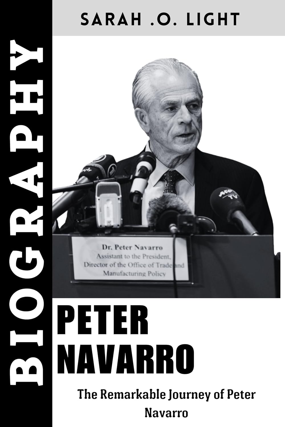 Amazon.com: Biography of Peter Navarro: The Remarkable Journey of Peter ...