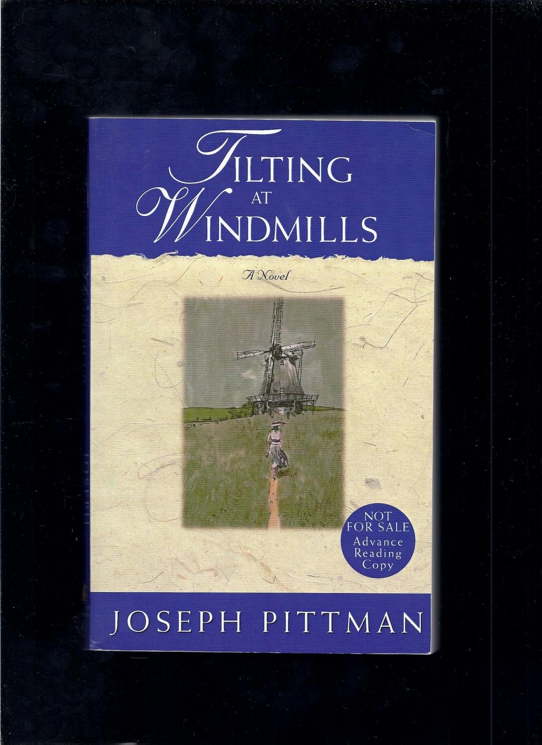Tilting at Windmills: Pittman, Joseph: 9780743407373: Amazon.com: Books