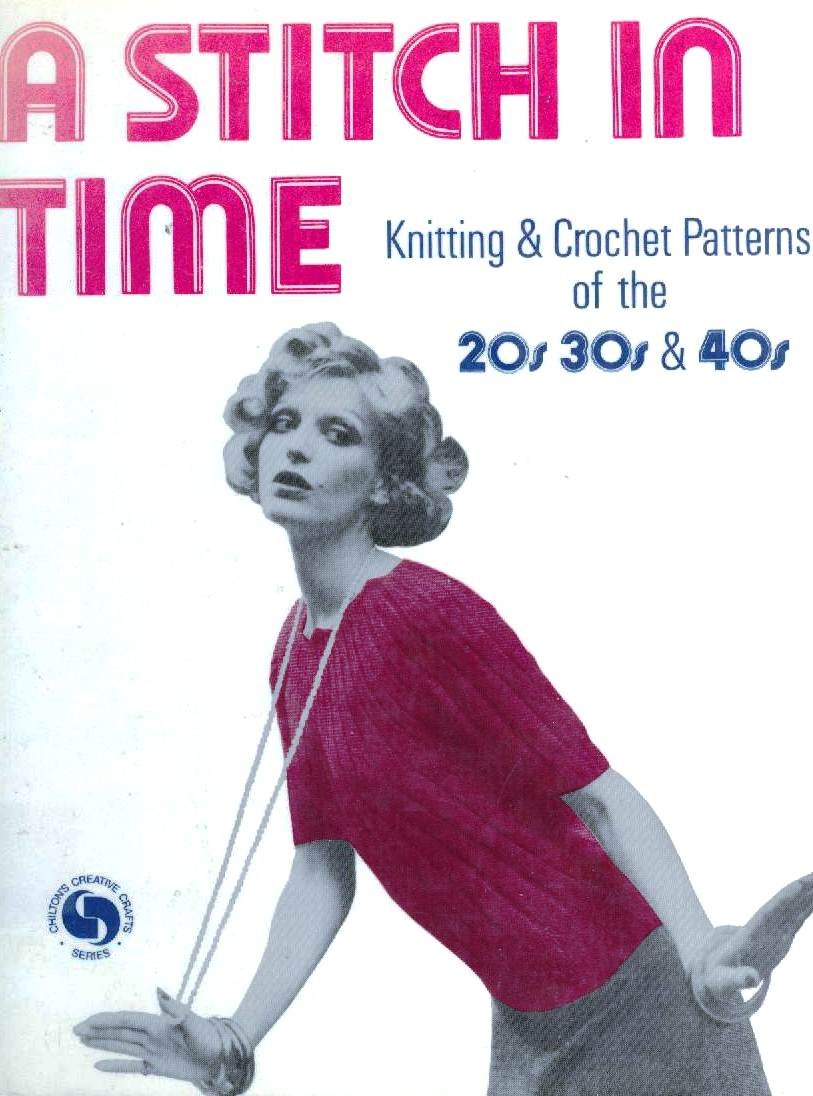 A Stitch in Time: Knitting and Crochet Patterns of the 1920s, 1930s ...
