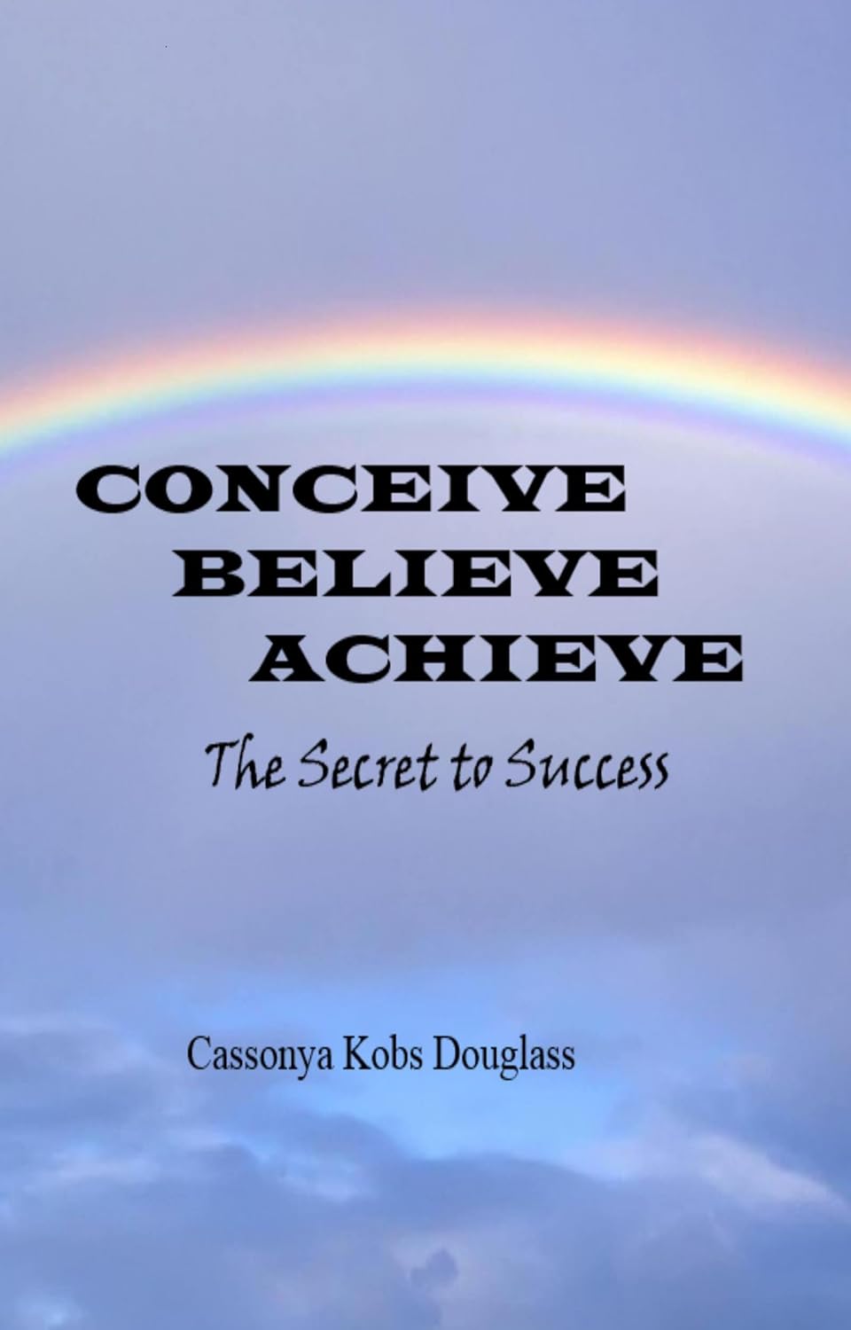 Amazon.com: Conceive Believe Achieve eBook : Douglass MsD, Cassonya ...