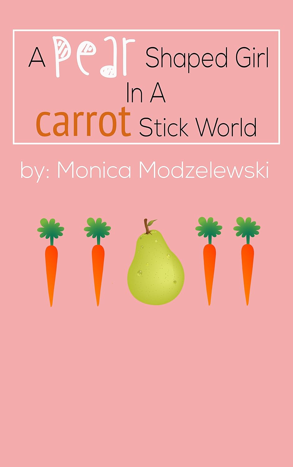 A Pear Shaped Girl In A Carrot Stick World: A Style Companion Guide ...