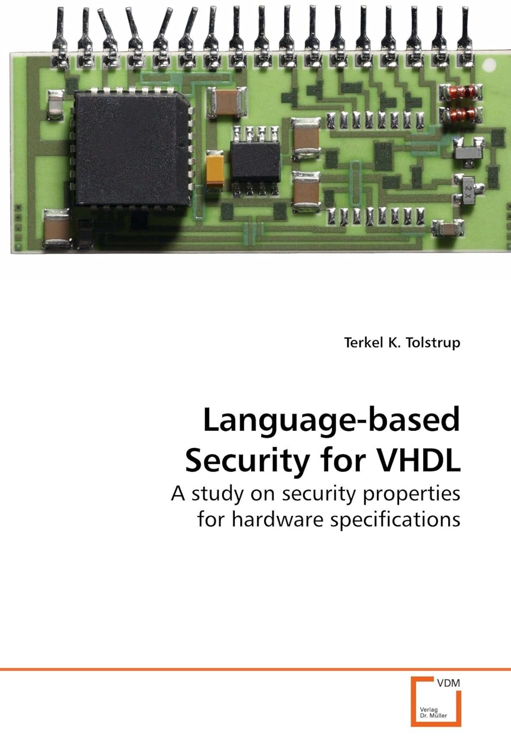 Language-based Security for VHDL: A study on security properties for ...