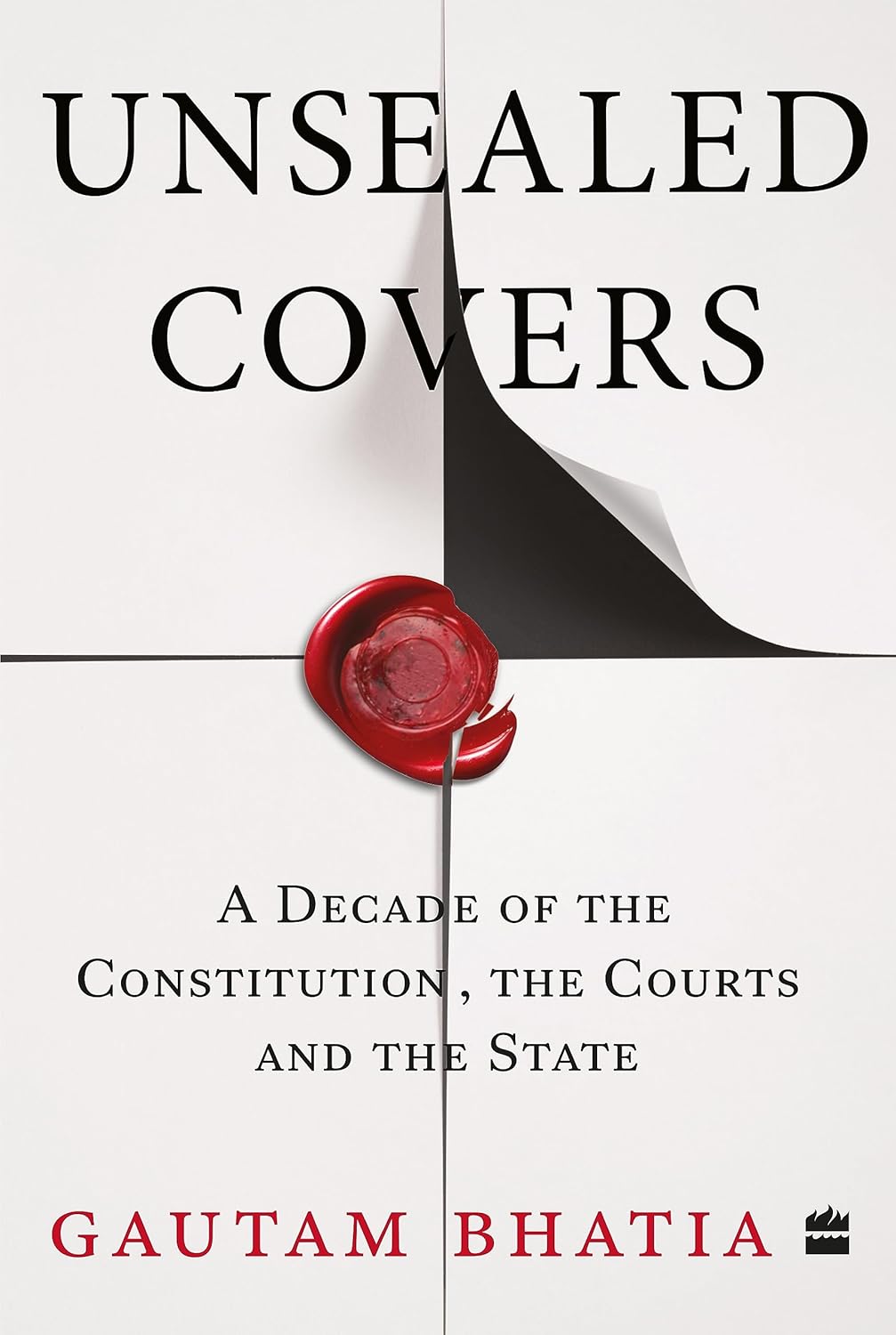 Unsealed Covers : A Decade of the Constitution, the Courts and the ...