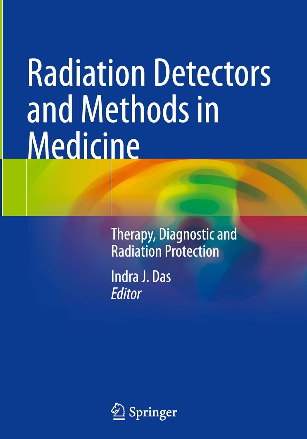 Radiation Detectors and Methods in Medicine: Therapy, Diagnostic and ...