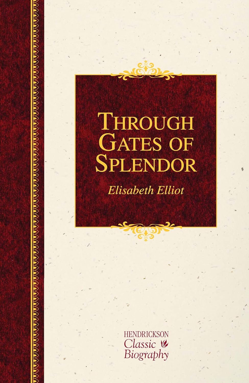 Through Gates of Splendor : Elliot, Elisabeth: Amazon.com.be: Livres