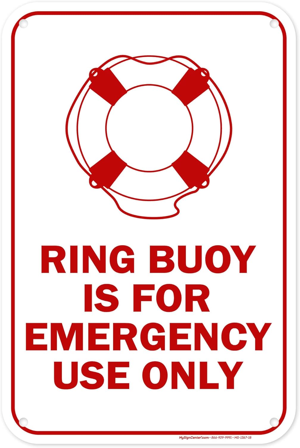Amazon.com: Ring Buoy is for Emergency Use Only Sign 12x18 Inches, 55 ...