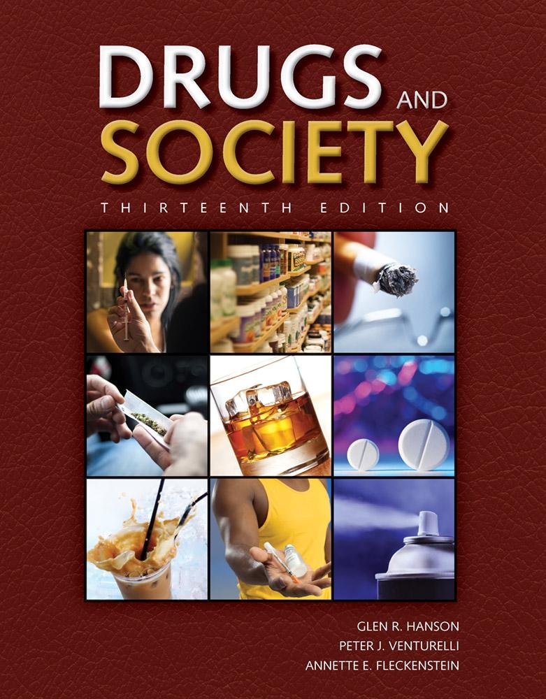 Drugs & Society: Glen R Hanson, Peter J Venturelli, Annette E ...
