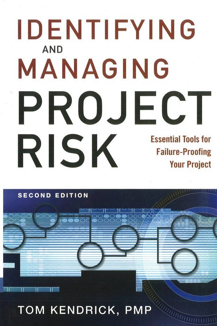 Amazon.com: Identifying and Managing Project Risk: Essential Tools for ...