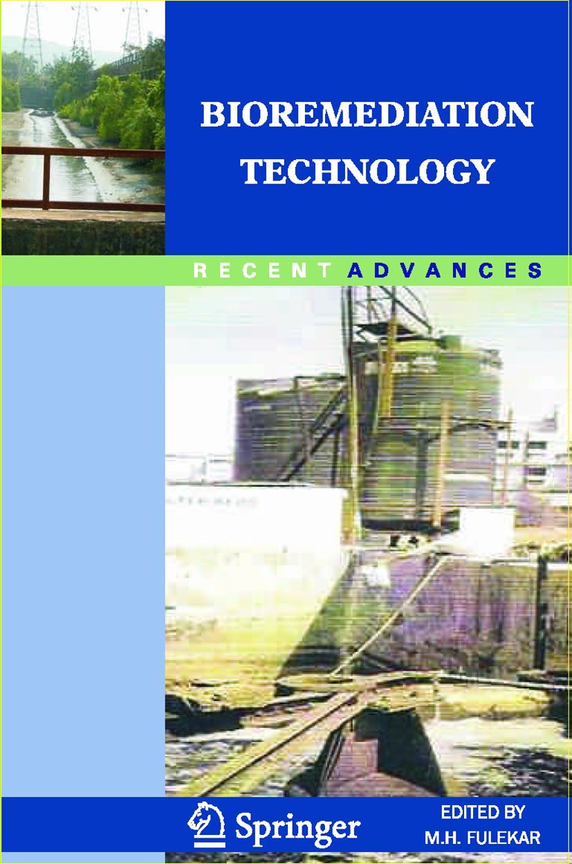 Bioremediation Technology: Recent Advances: Fulekar, M. H ...