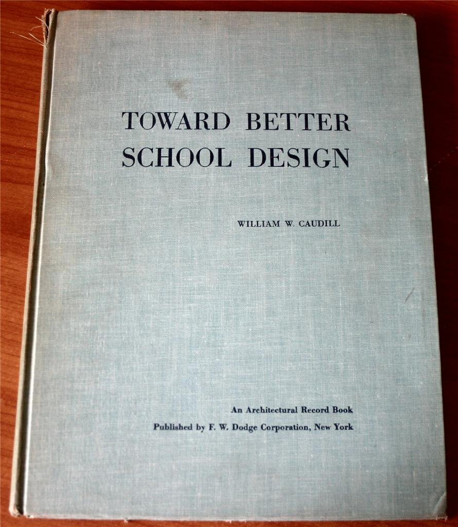 Toward Better School Design: William W. Caudill: 9780070102569: Amazon ...