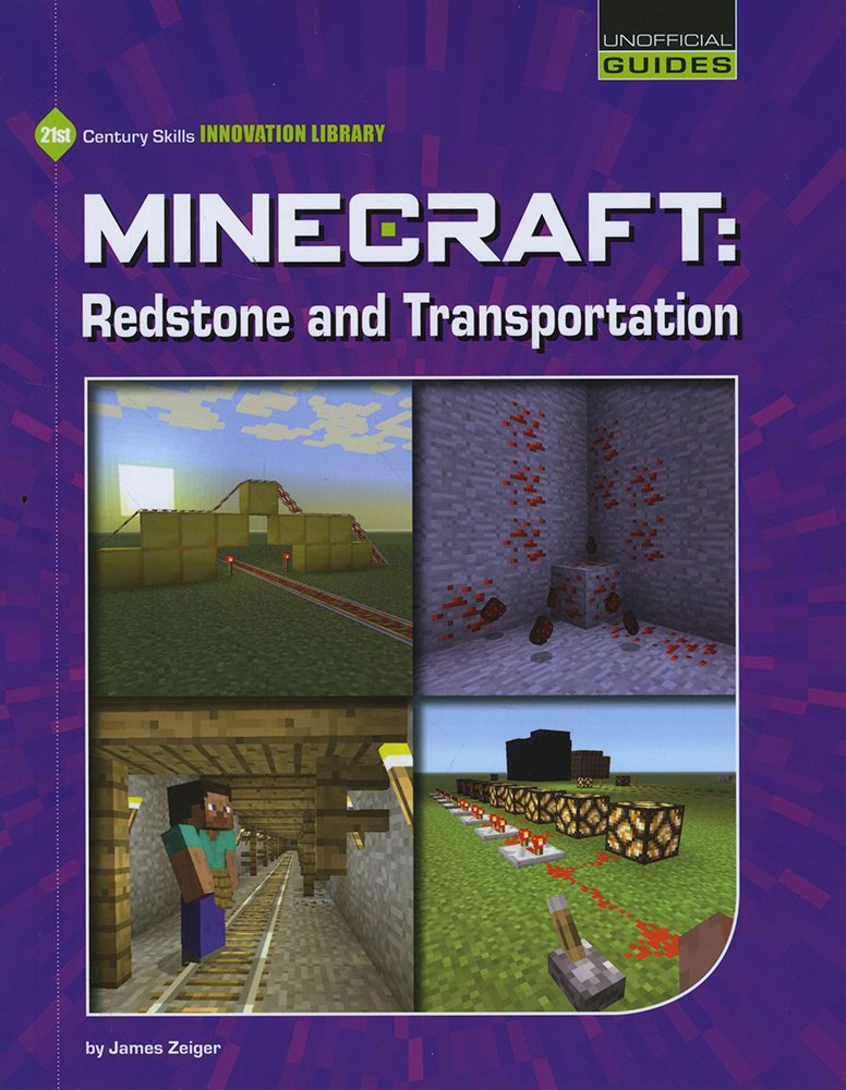 Minecraft: Redstone and Transportation (21st Century Skills Innovation ...