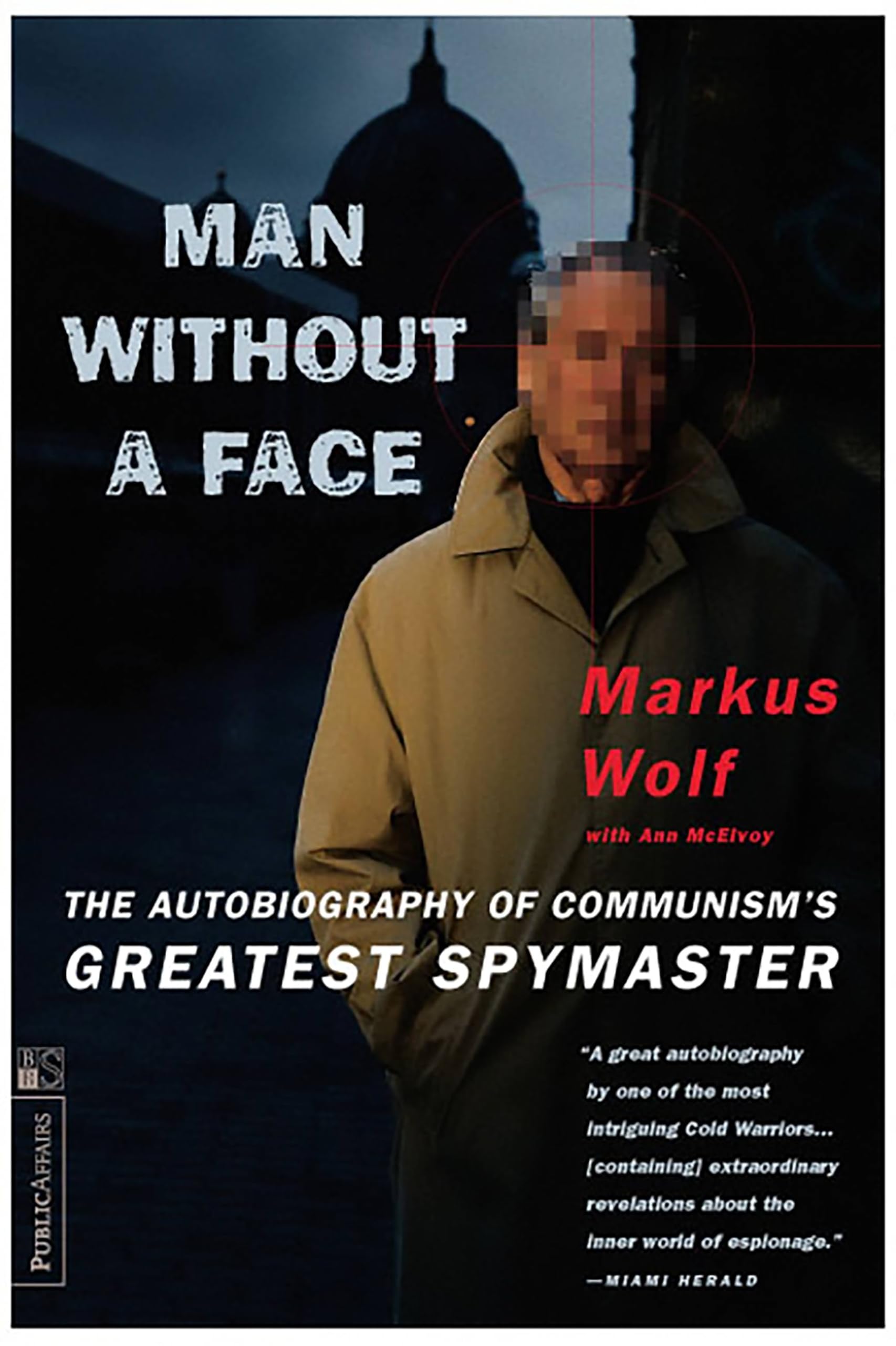 Man Without A Face: Markus Wolf, Anne McElvoy: 9781891620126: Amazon ...