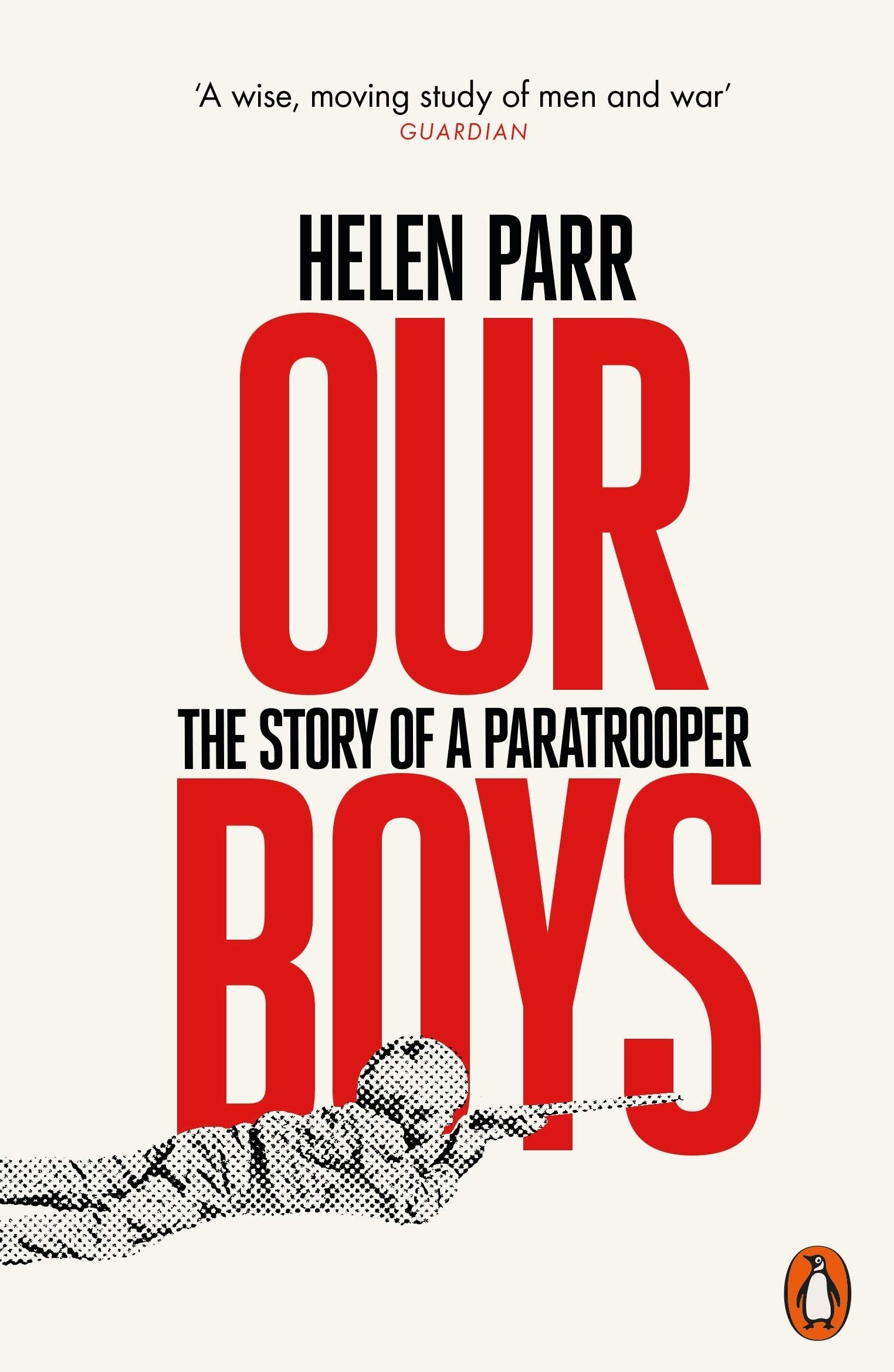 Our Boys: The Story of a Paratrooper: Amazon.co.uk: Parr, Helen ...