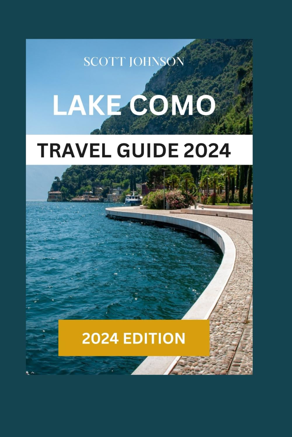 LAKE COMO TRAVEL GUIDE 2024: Your Ultimate Travel Companion To ...