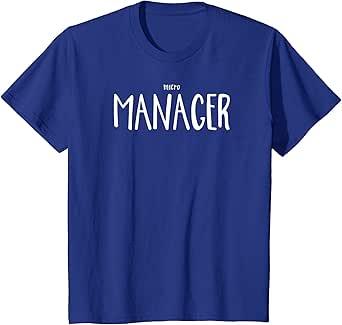 Amazon.com: micro Manager T-Shirt Manage Managing Boss : Clothing ...