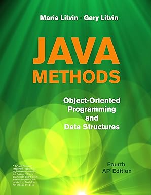 Java Methods: Object-Oriented Programming and Data Structures: Maria Litvin, Gary Litvin ...