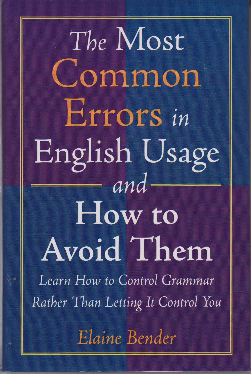 The Most Common Errors in English Usage and How to Avoid Them: Bender, Elaine;American Book ...