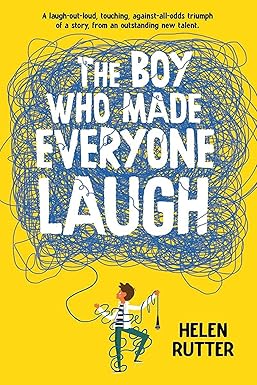 The Boy Who Made Everyone Laugh: Rutter, Helen: 9781338652260: Amazon ...