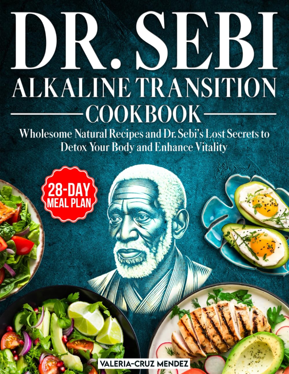 Dr. Sebi Alkaline Transition Cookbook: Wholesome Natural Recipes and Dr ...
