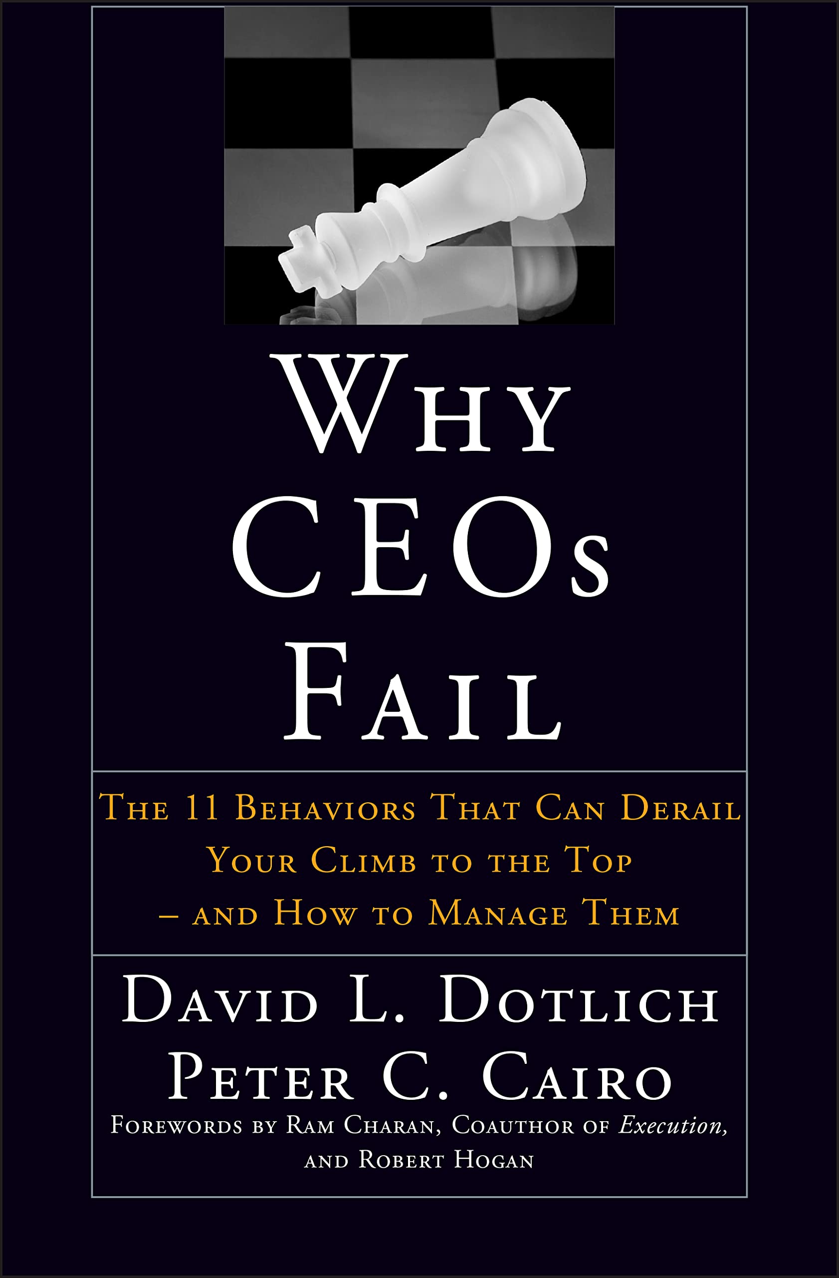 Why CEO's Fail: The 11 Behaviors That Can Derail Your Climb to the Top ...
