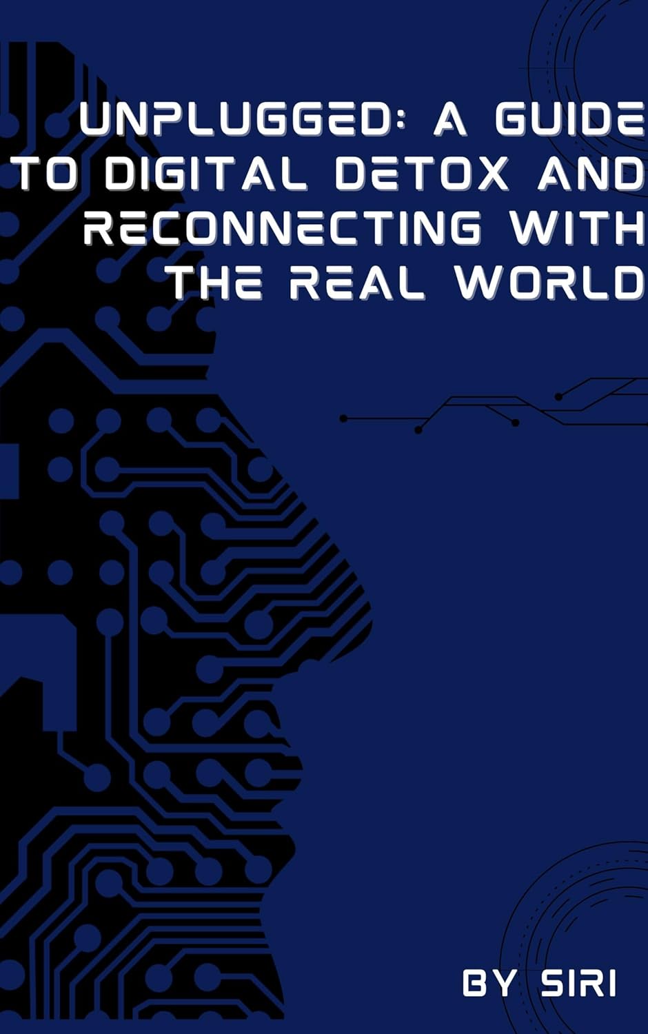 Amazon.com: Unplugged: A Guide to Digital Detox and Reconnecting with ...