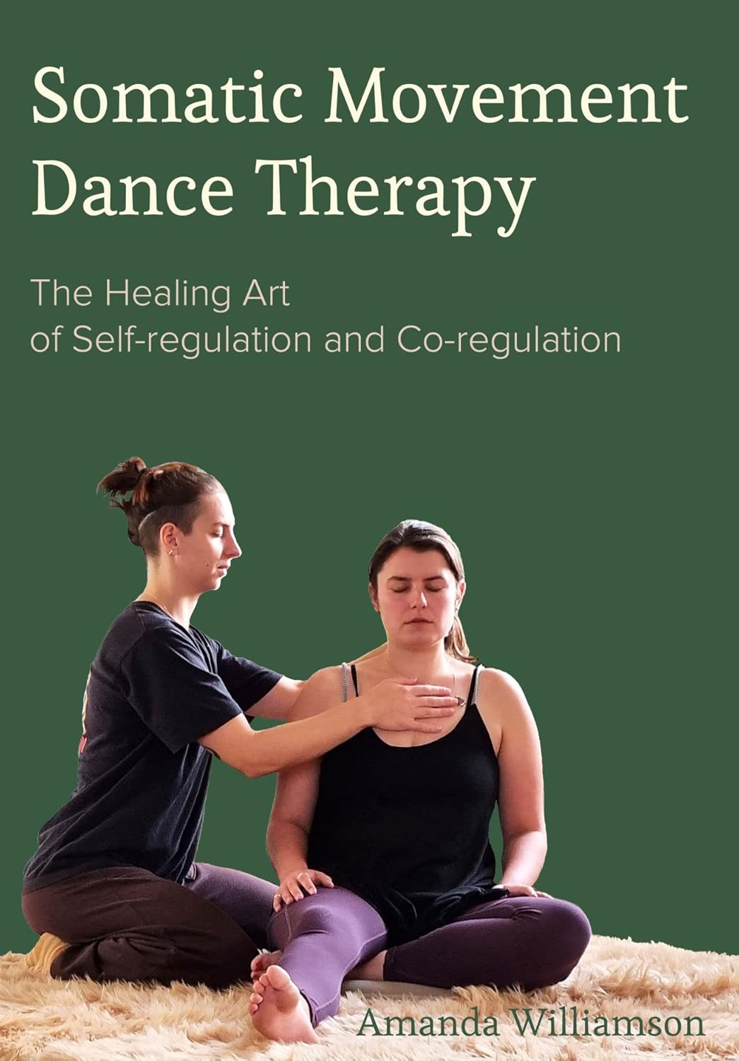 Somatic Movement Dance Therapy The Healing Art Of Self Regulation And Co Regulation