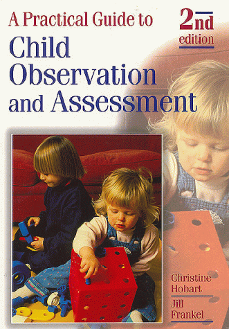 A Practical Guide to Child Observation and Assessment: Amazon.co.uk ...
