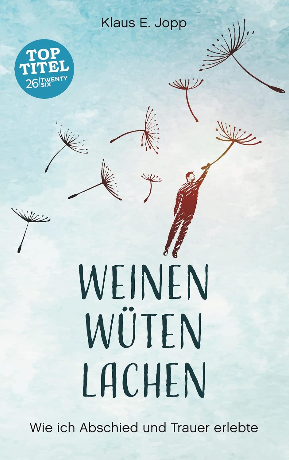 Weinen. Wüten. Lachen.: Wie ich Abschied und Trauer erlebte | Amazon.com.br